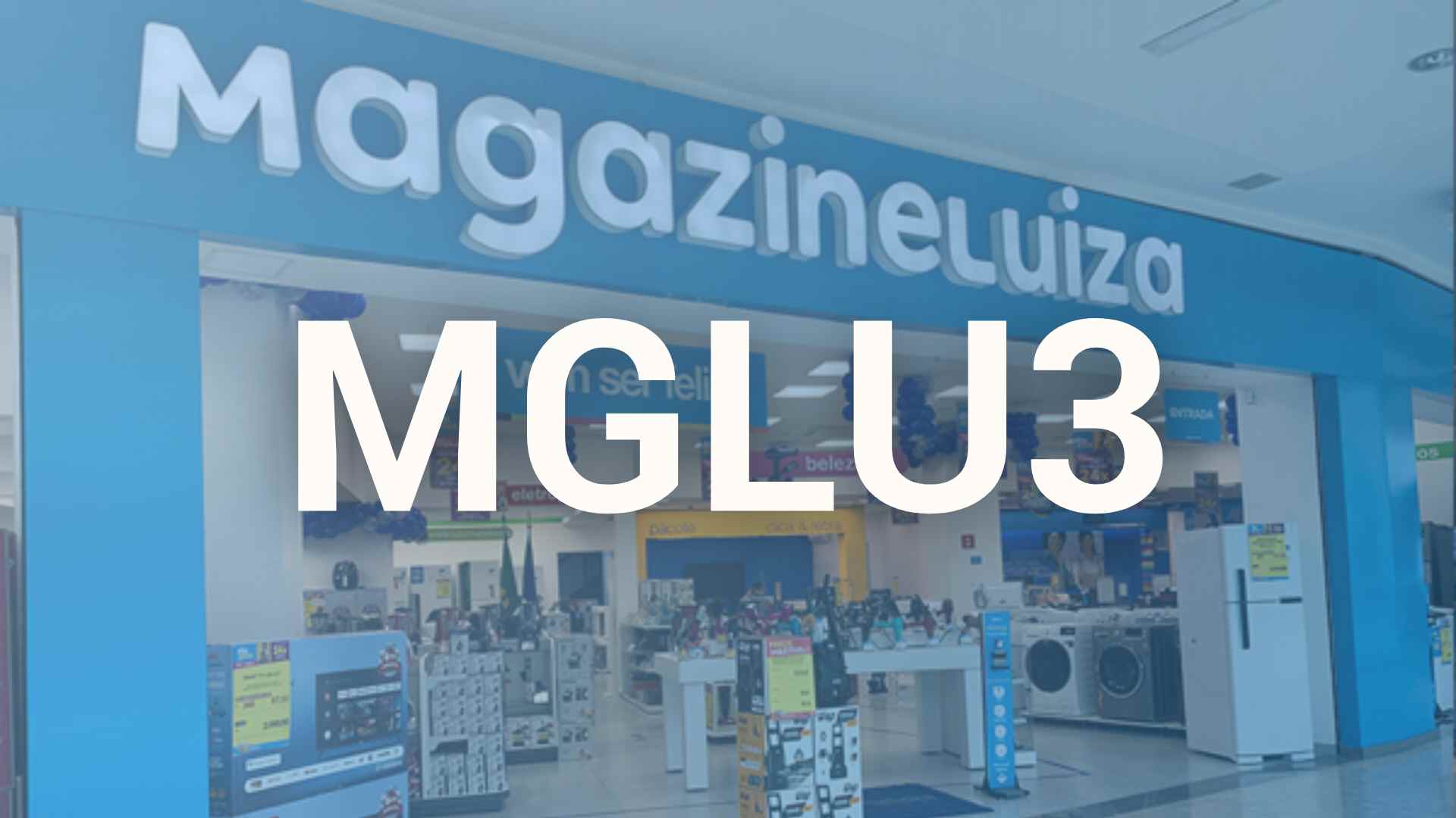 MGLU3: Como Investir nas Ações da Magazine Luiza